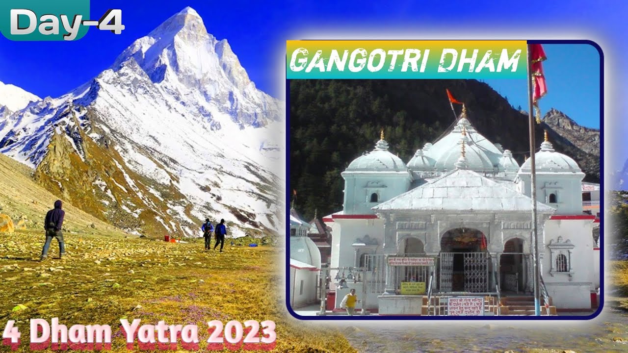 || 4 Dham Yatra 2023 || {Day-4} || Gangotri Dham || - YouTube