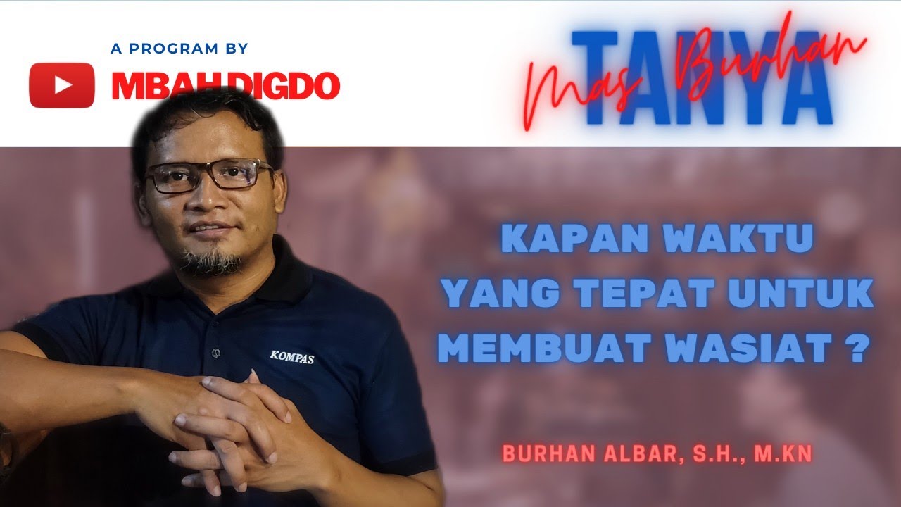 Kapan waktu yang tepat bikin Wasiat ? - Tanya Mas Burhan - YouTube