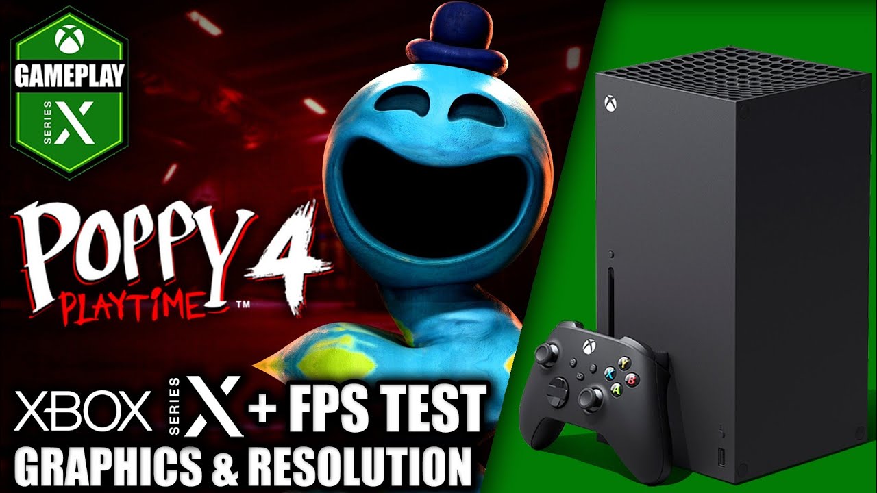 Poppy Playtime Chapter 4 - Xbox Series X Gameplay + FPS Test - YouTube