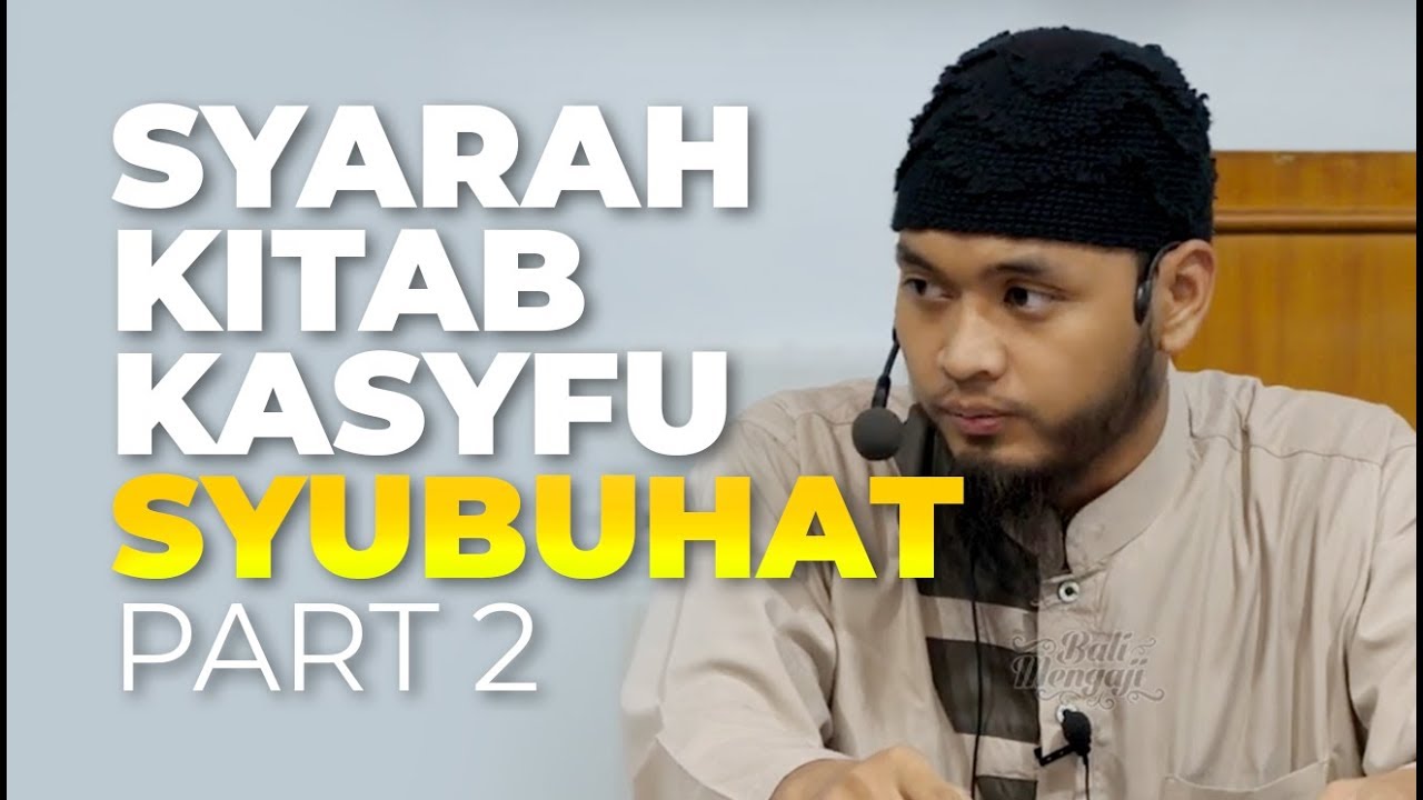 Syarah Kitab Kasyfu Syubuhat, Part 2 - Ustadz Emha Amiinullah - YouTube