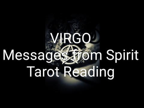 VIRGO MESSAGES FROM SPIRIT Tarot Reading - YouTube