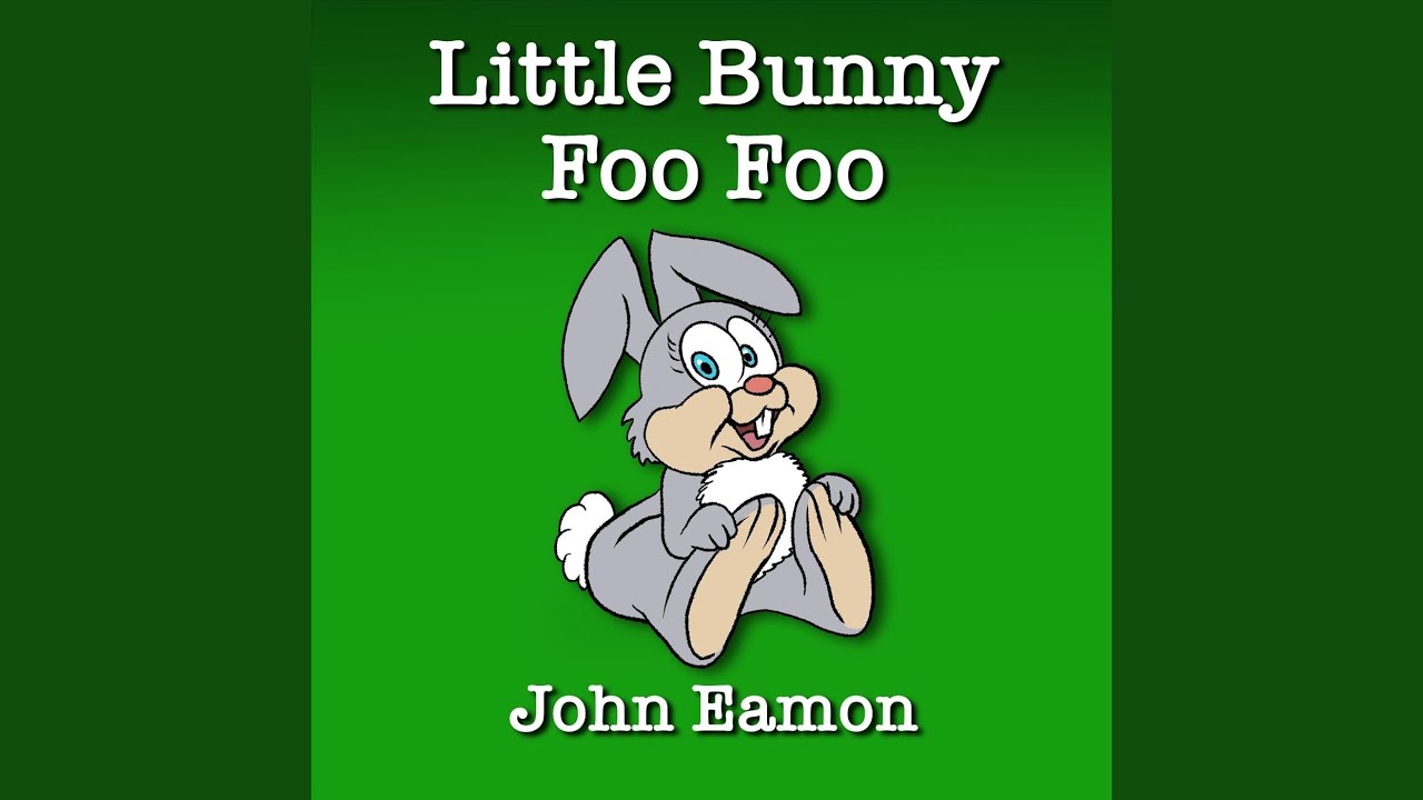 Little Bunny Foo Foo - YouTube