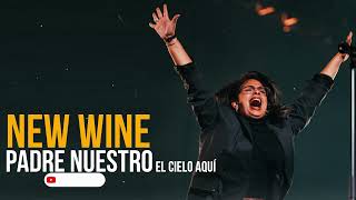 NEW WINE // Padre nuestro // El cielo aquí 😭😭 TREMENDA ADORACIÓN Chords - Chordify