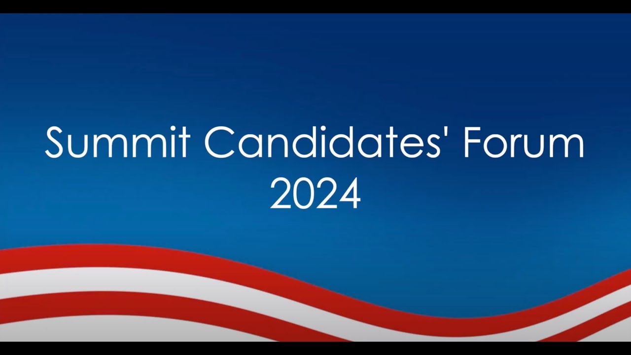Summit Candidates Forum 2024 - YouTube