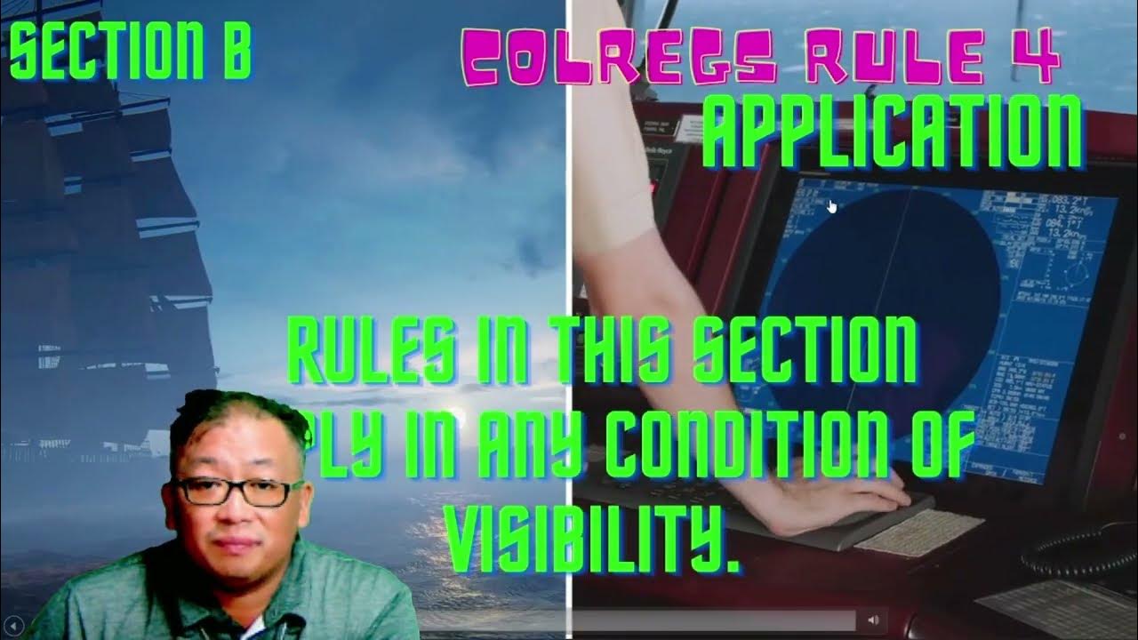 NAUTICAL TUTORIAL 010 : COLREGS RULE 4, 5, 6, 7 - (COLLISION REGULATION 1972) PART B WITH ...