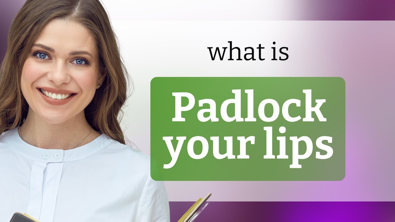 Unlocking the Mystery: Understanding "Padlock Your Lips" - YouTube