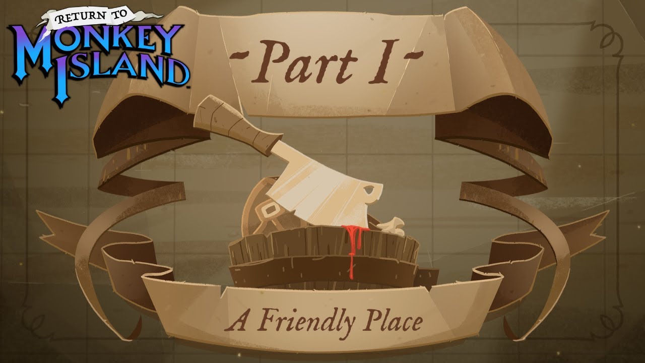 Return To Monkey Island - PART 1: A FRIENDLY PLACE - YouTube