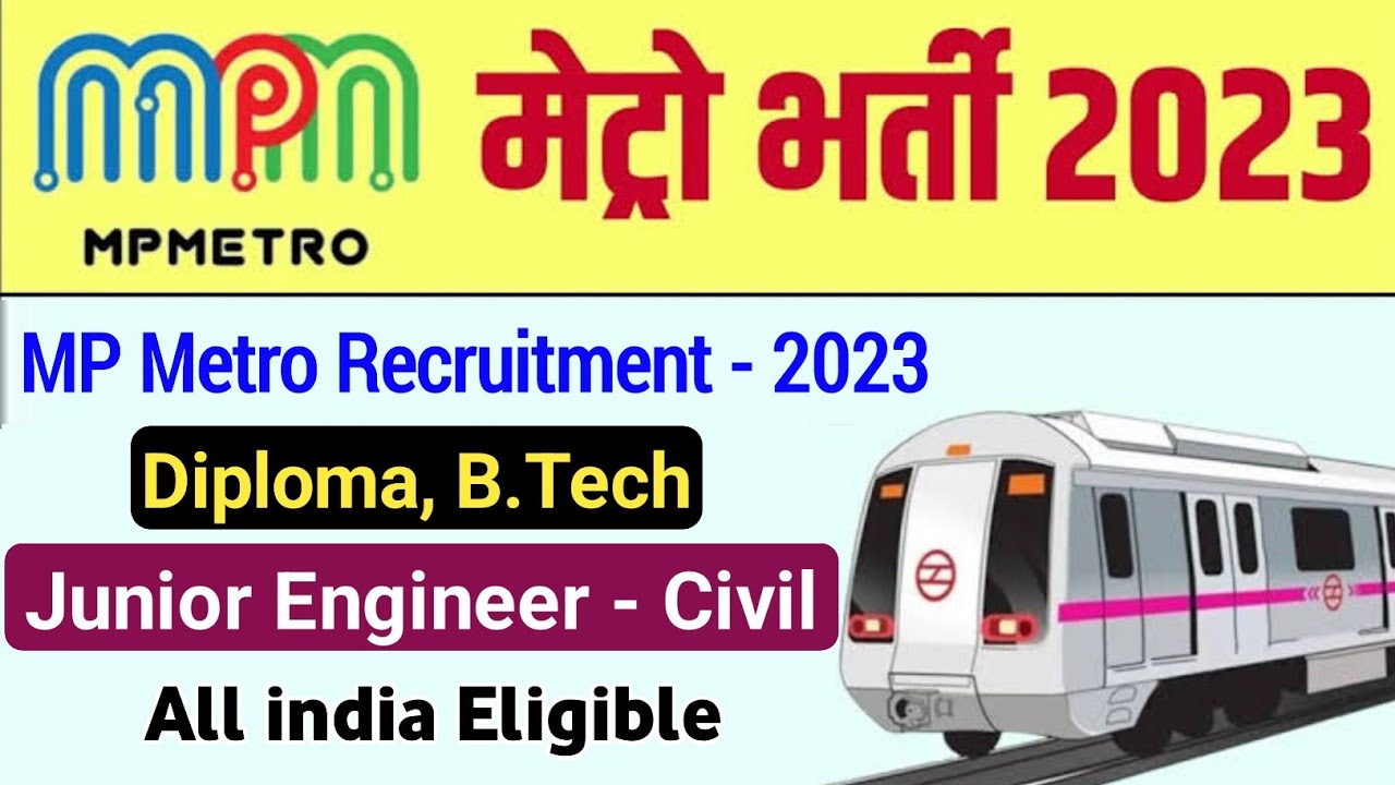 MP Metro JE Recruitment 2023 | Diploma, B.Tech | MP Junior Engineer ...