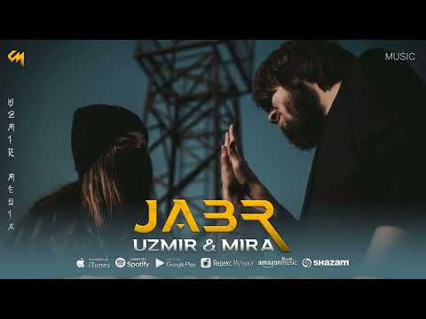 UZmir & Mira - Jabr (Music)
