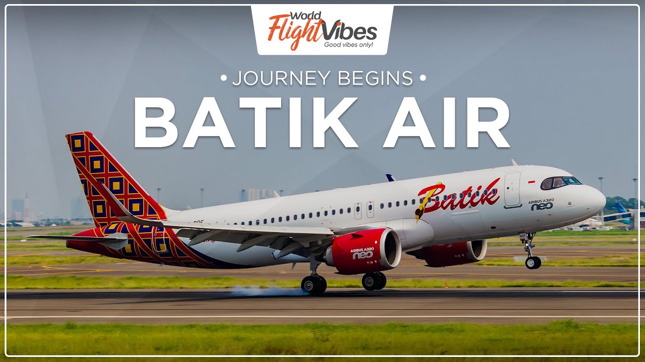 Batik Air: A New Era of Comfort and Luxury | World Flight Vibes - YouTube