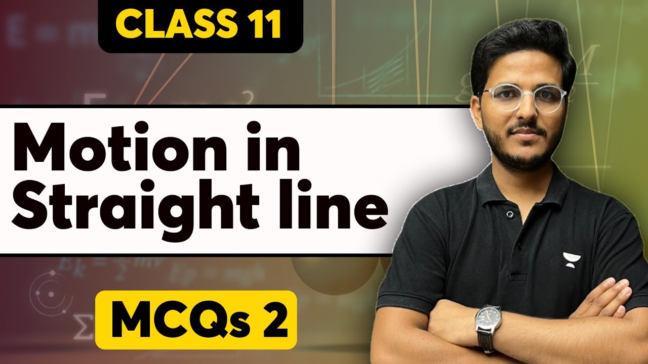 Class 11 Physics | Motion in Straight line MCQs Part -2 | By Sandeep ...