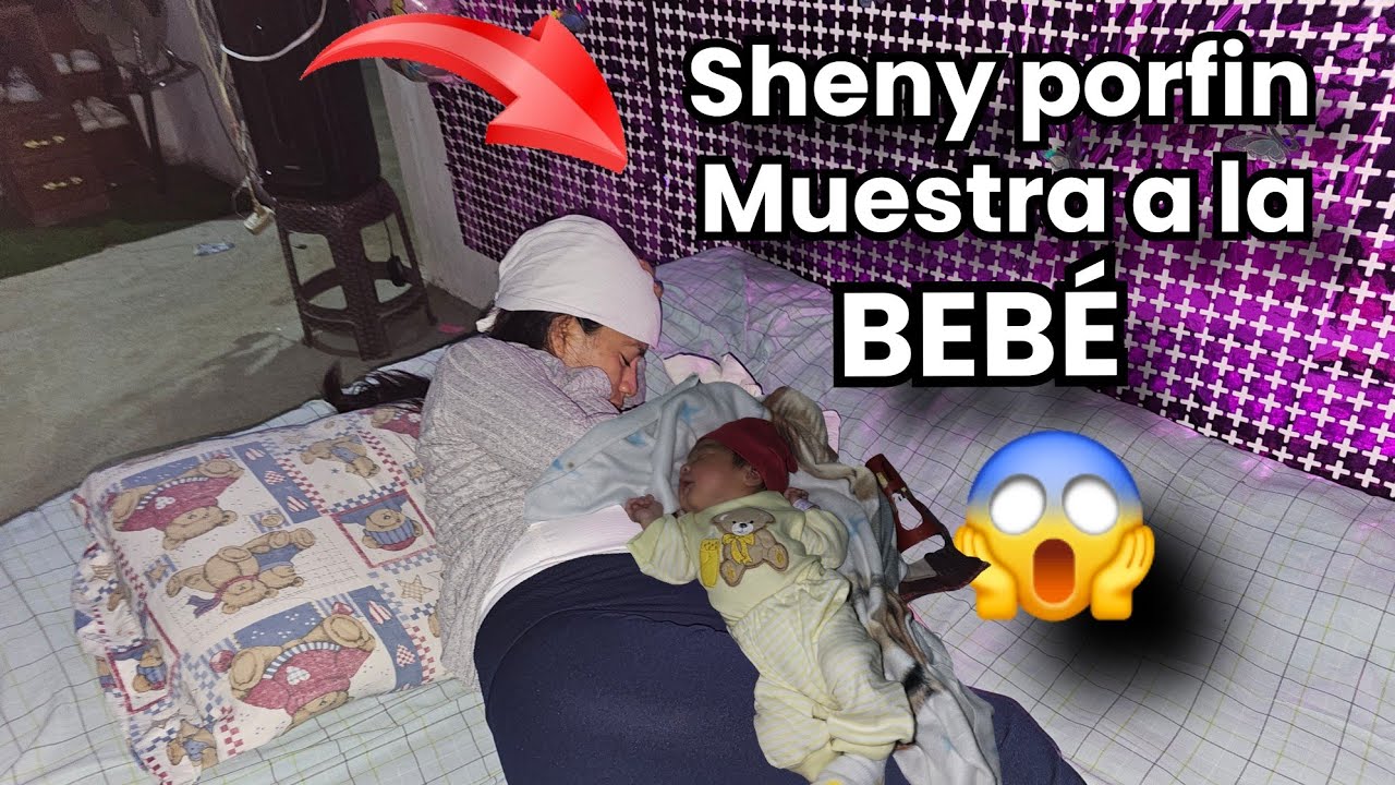 PRIMERA NOCHE de SHENY con su BEBE en brazos🥰 *por fin la conocemos*😱 ...
