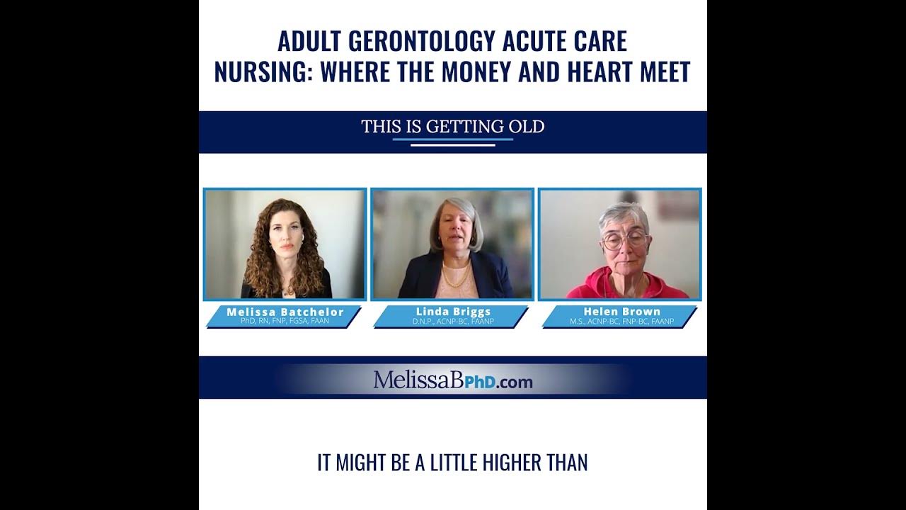 Adult Gerontology Acute Care Nursing: Where the Money and Heart Meet 🤑 ...
