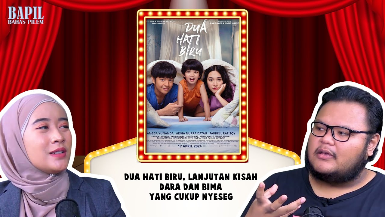 Bahas Pilem (BaPil) Ep 52: Review Dua Hati Biru, Lanjutan Kisah Dara ...