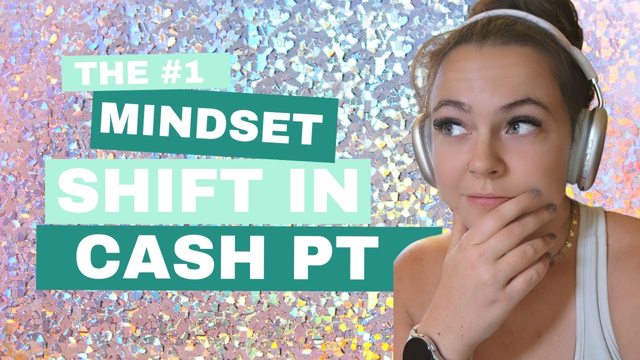 The #1 Mindset Shift You Need to Grow Your Cash-Based Physical Therapy Business This Year - YouTube