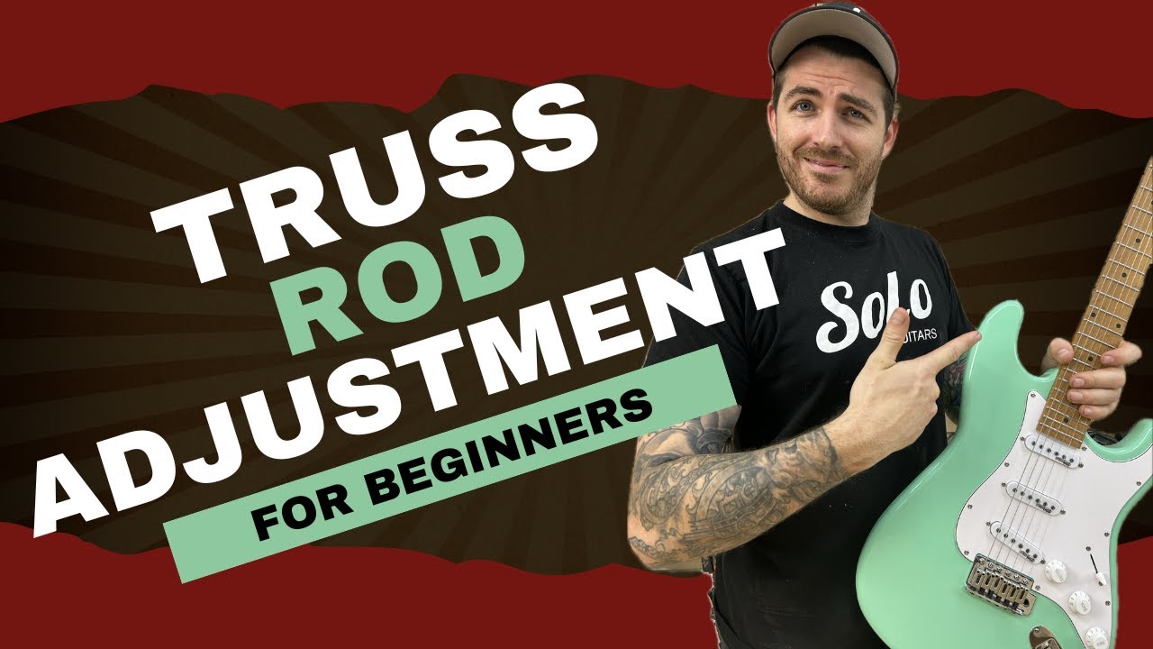 Truss Rod Adjustments Made Easy: A Beginner's Guide - YouTube