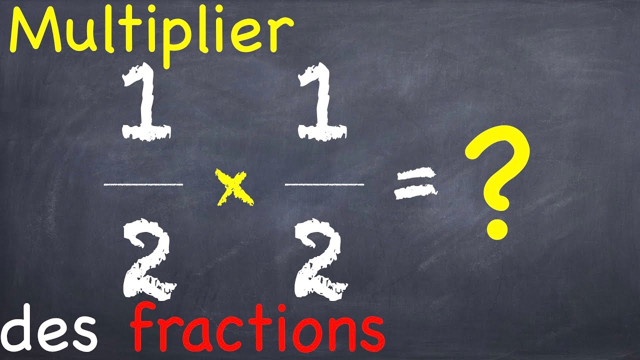Multiplier des fractions - YouTube