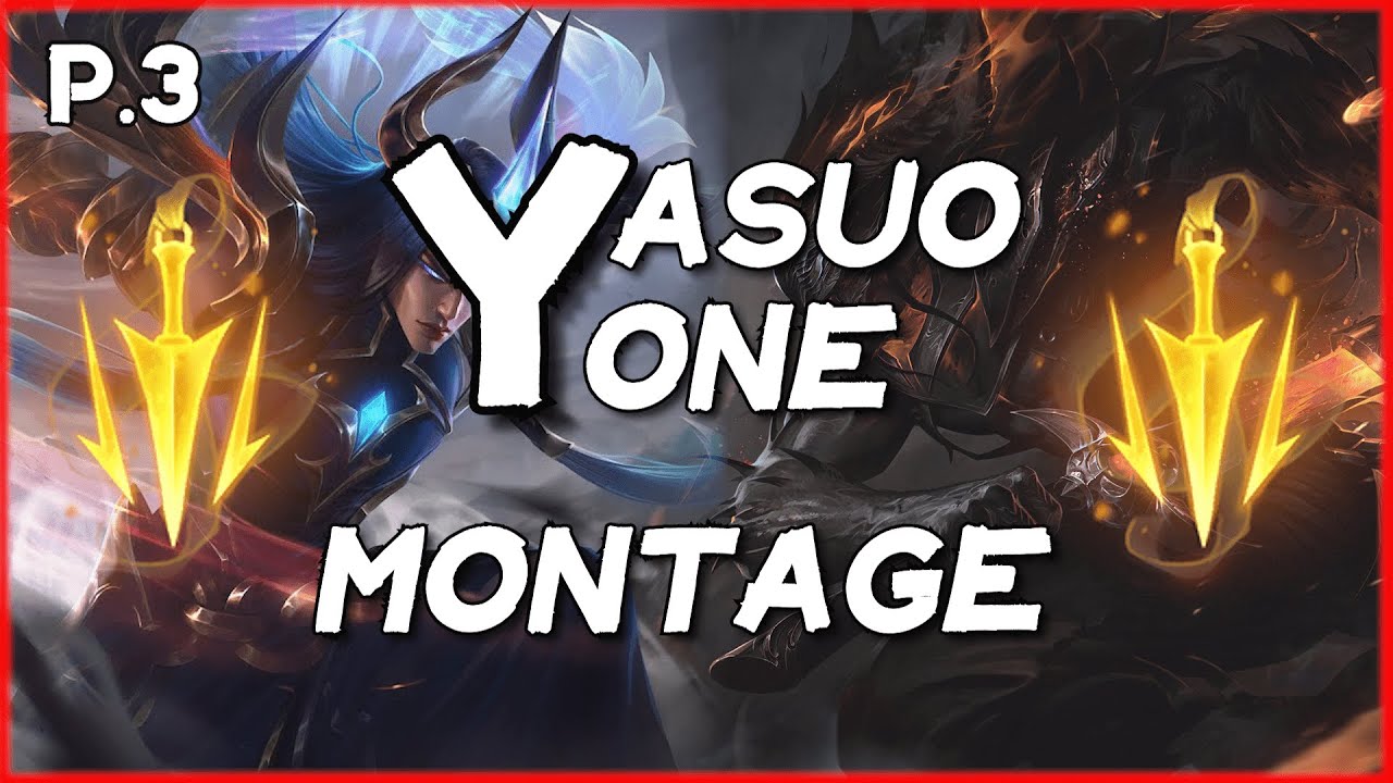 [ Yasuo - Yone ] P.3 Montage - Best Plays from Tiểu Bảo I - Liên Minh ...