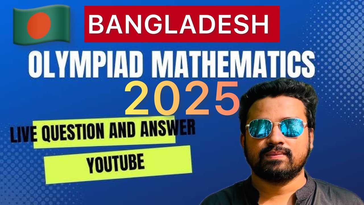 Bangladesh Math Olympiad Preparation-2025 || বাংলাদেশ ম্যাথ অলিম্পিয়াড ...