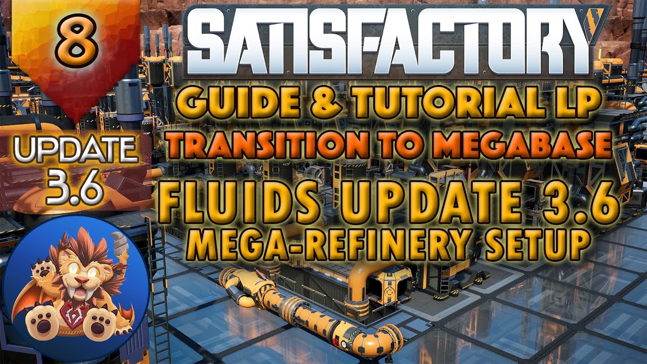 Satisfactory Transition to Megabase: Fluids Update 3.6 - Mega-Refinery ...