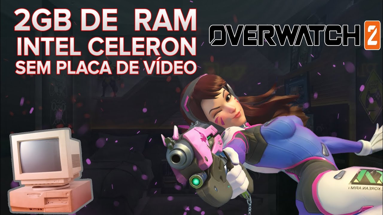 OVERWATCH 2 - TESTANDO EM PC RUIM: 2GB DE RAM, SEM PLACA DE VÍDEO ...