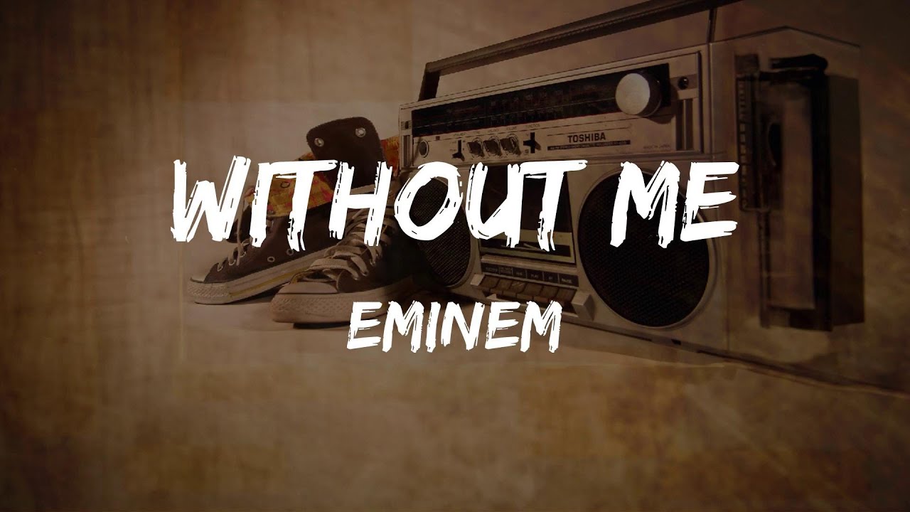 Eminem - Without Me (Lyrics) | HipHop Old - YouTube