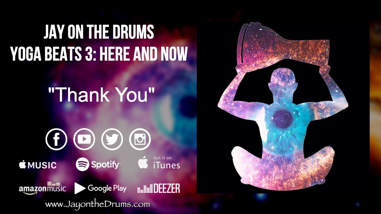 Thank You | Jay on the Drums | Yoga Beats 3 Here and Now - YouTube