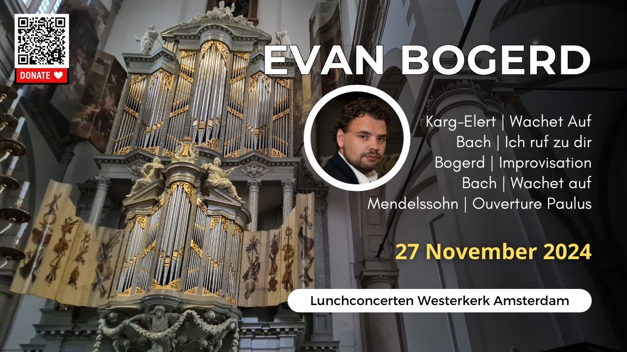 Advent Lunch Recital by Evan Bogerd - Westerkerk Amsterdam - 27 ...