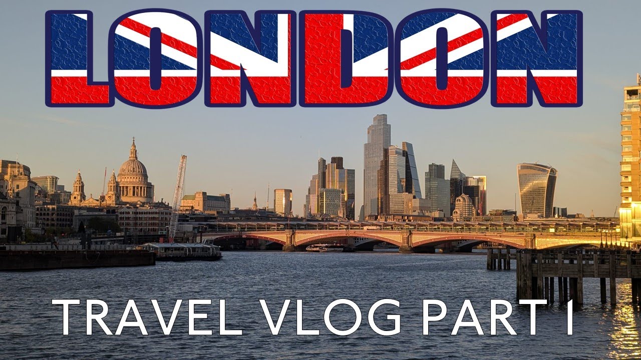 London Travel Vlog Part 1 - YouTube