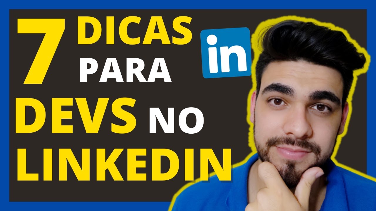 7 DICAS PARA PROGRAMADORES NO LINKEDIN - YouTube