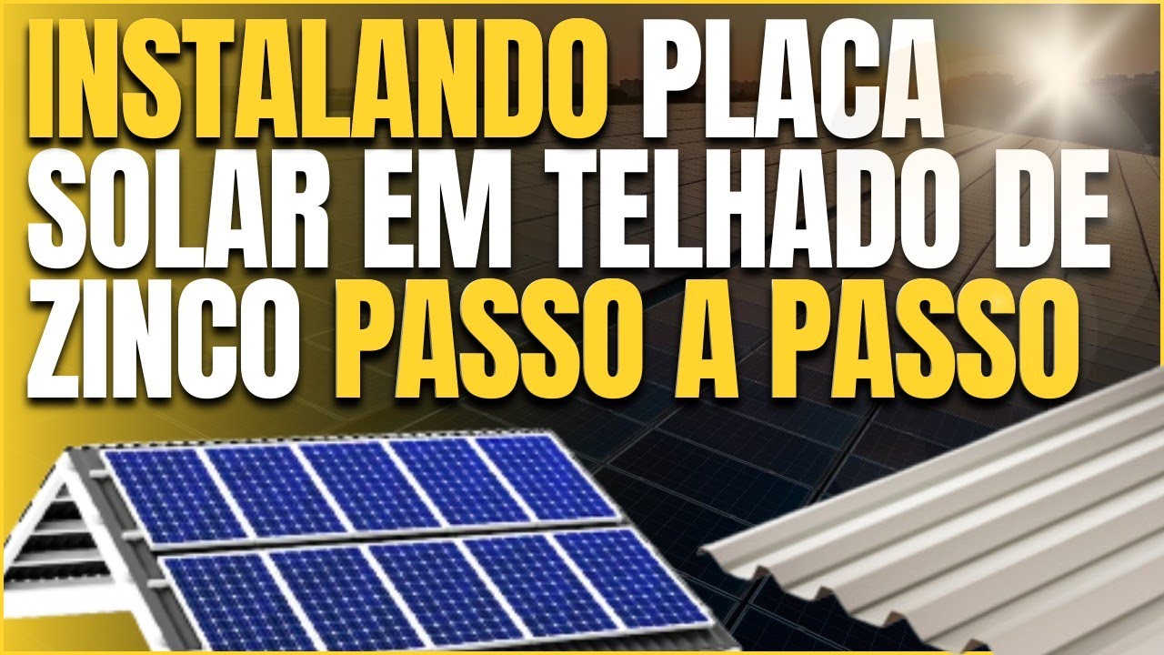 COMO INSTALAR PLACA SOLAR EM TELHADO DE ZINCO. - YouTube
