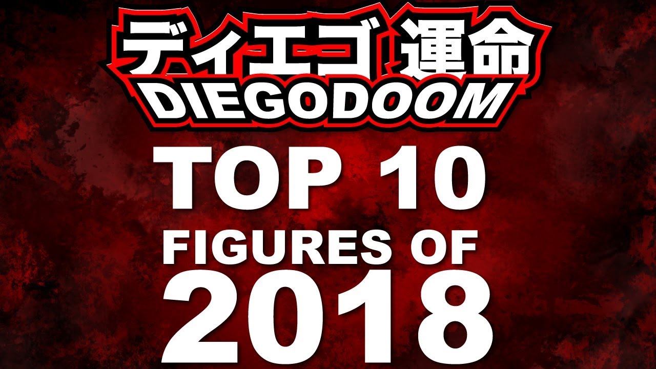 DiegoDoom Top 10 Figures of 2018 #DIEGODOOMTOP10 - YouTube