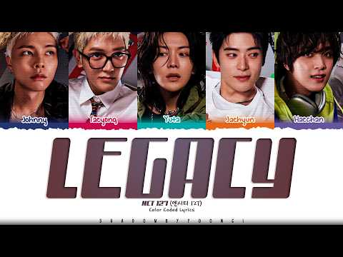 NCT 127 'Legacy' Lyrics (엔시티 127 Legacy 가사) [Color Coded Han_Rom_Eng] | ShadowByYoongi