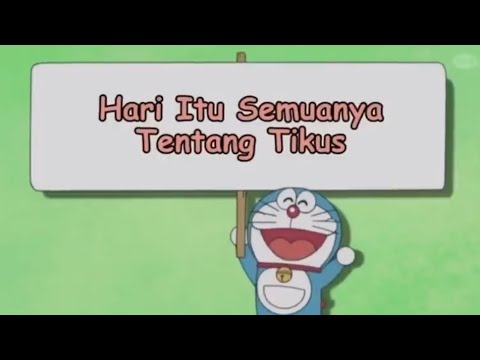 DORAEMON BAHASA INDONESIA NO ZOOM - HARI ITU SEMUANYA TENTANG TIKUS ...