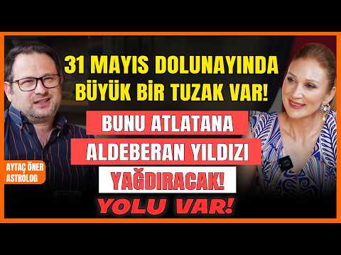 31 Mayıs Dolunayında Büyük Bir Tuzak Var! Bu Tuzağı Geçene Aldebaran Yıldızı Para ve Şans Yağdıracak