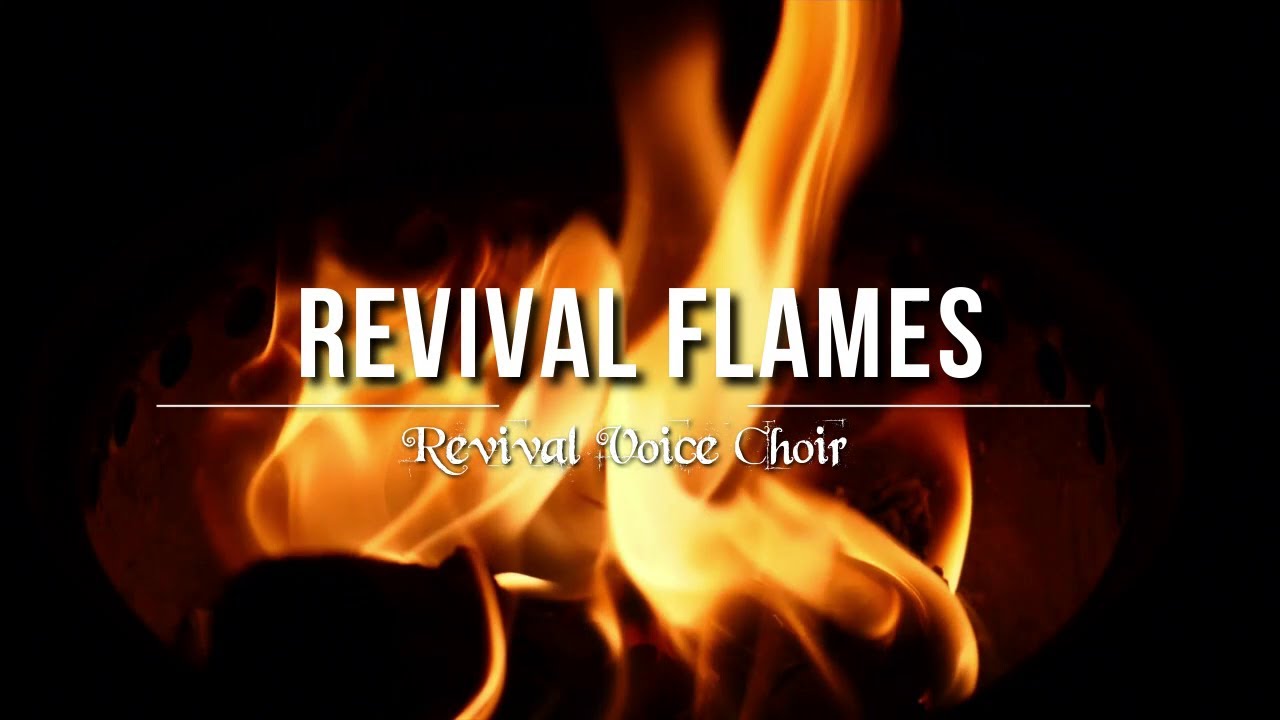 Revival Flames, Oh That They Were Enkindled - YouTube