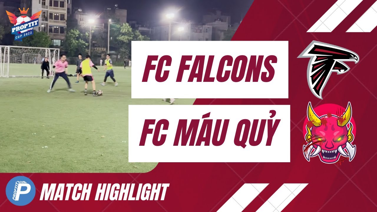 Highlights | FC Máu Quỷ vs FC Falcons | FC Máu Quỷ thể hiện sức mạnh | ProPTIT Cup 2022 - YouTube