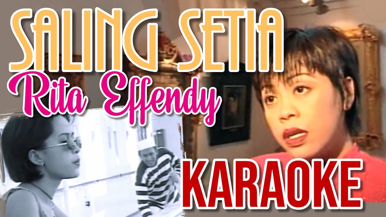 Saling Setia - Rita Effendy 1996 (KARAOKE) - YouTube
