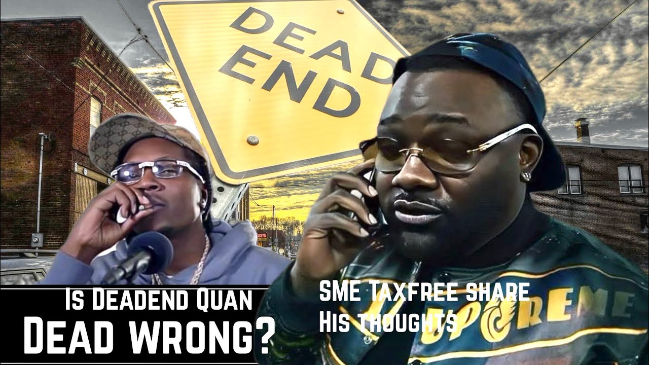 “That’s Still My N***a” SME Taxfree share his thoughts about Deadend ...
