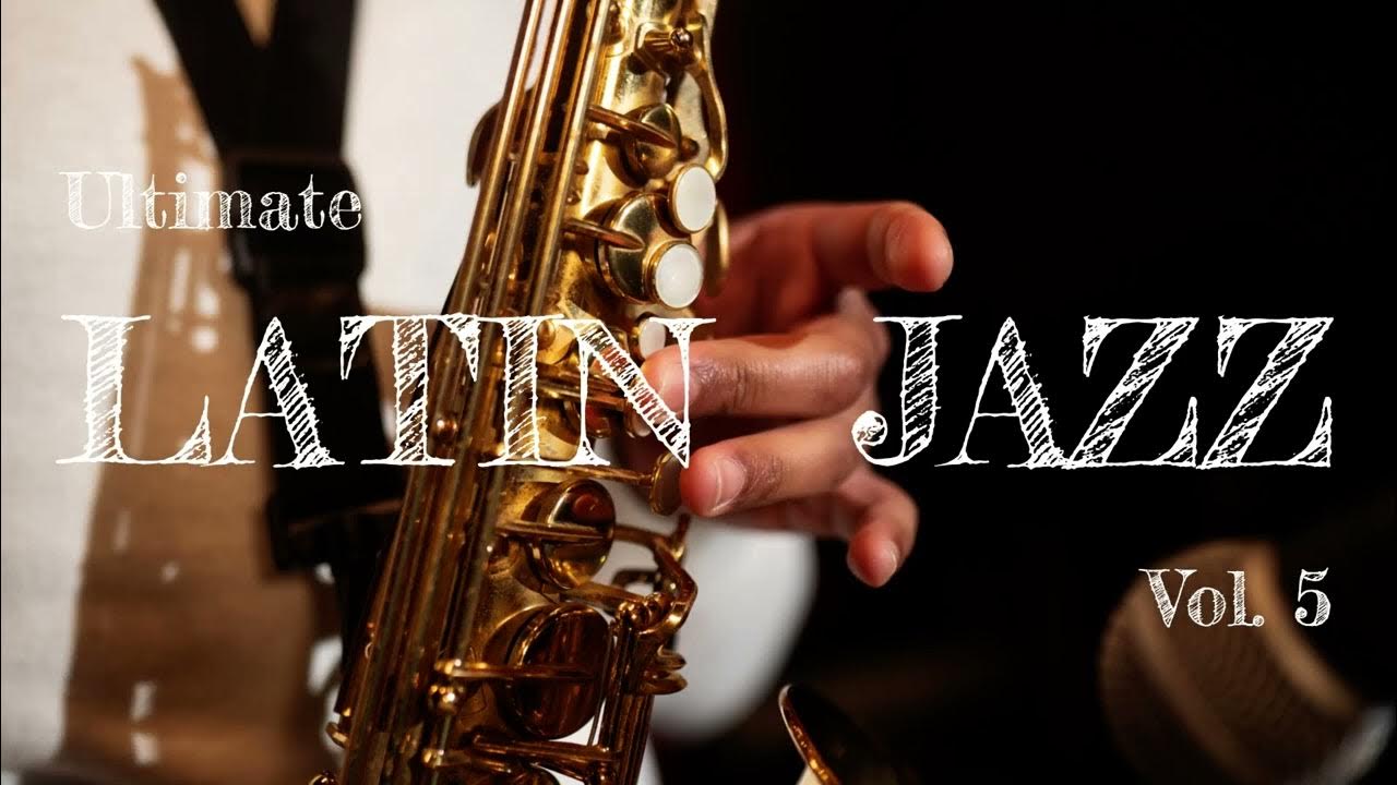 LATIN JAZZ vol. 5 라틴 재즈 카페 | 저작권 걱정 없는 감미로운 음악 모음 | Latin Jazz Café Music - YouTube
