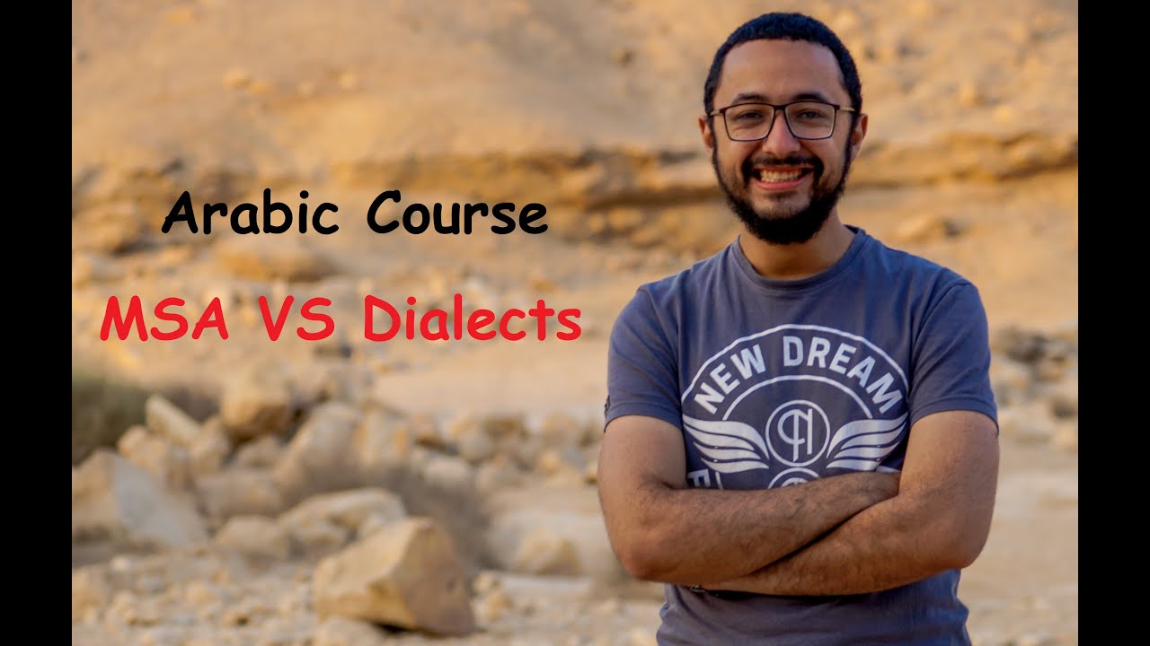 Arabic Language | Modern Standard Arabic MSA or Dialect ? - Intro 2 ...