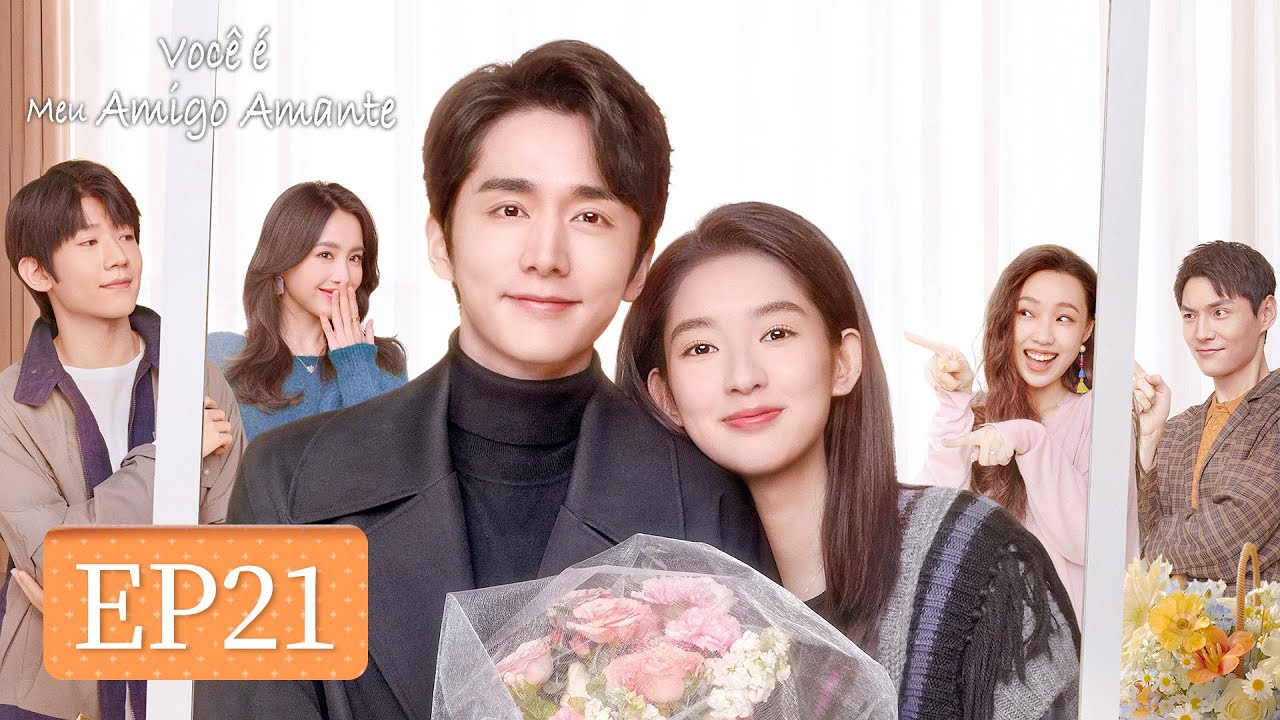 Você é Meu Amigo e Amante | Episódio 21 Completo (You Are My Lover Friend) | WeTV - YouTube