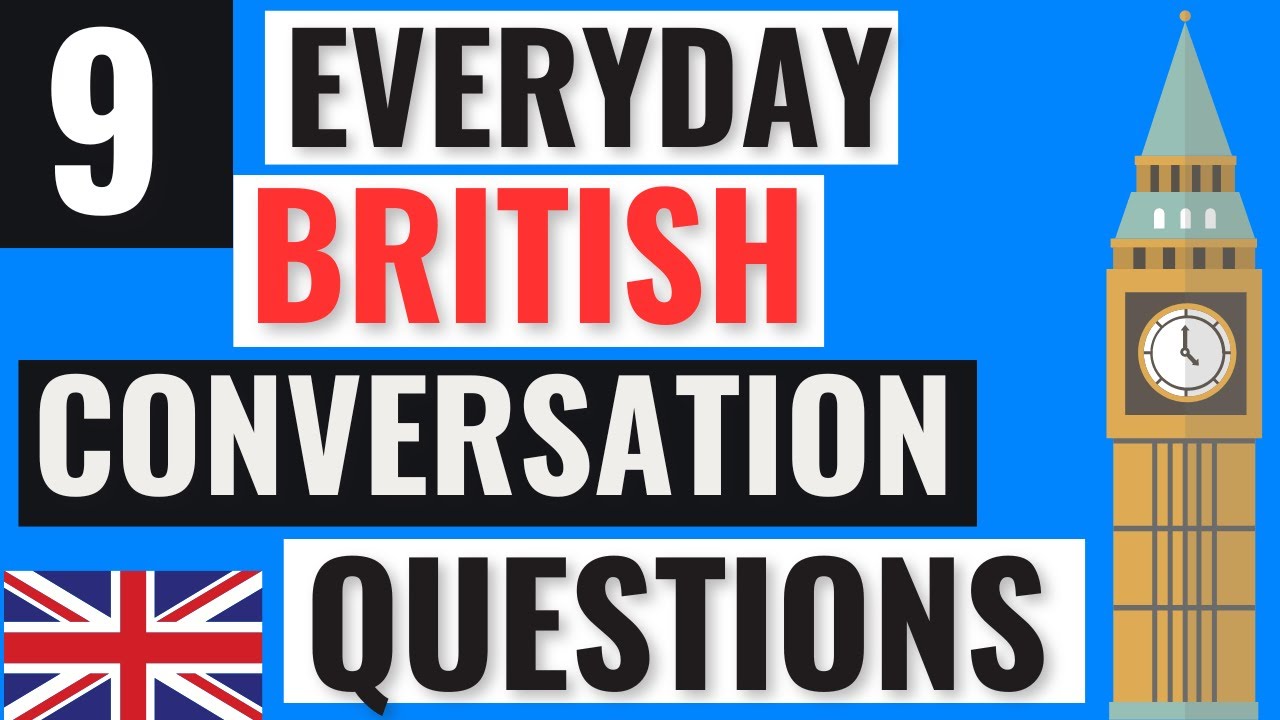 9 Everyday British Conversation Questions - YouTube