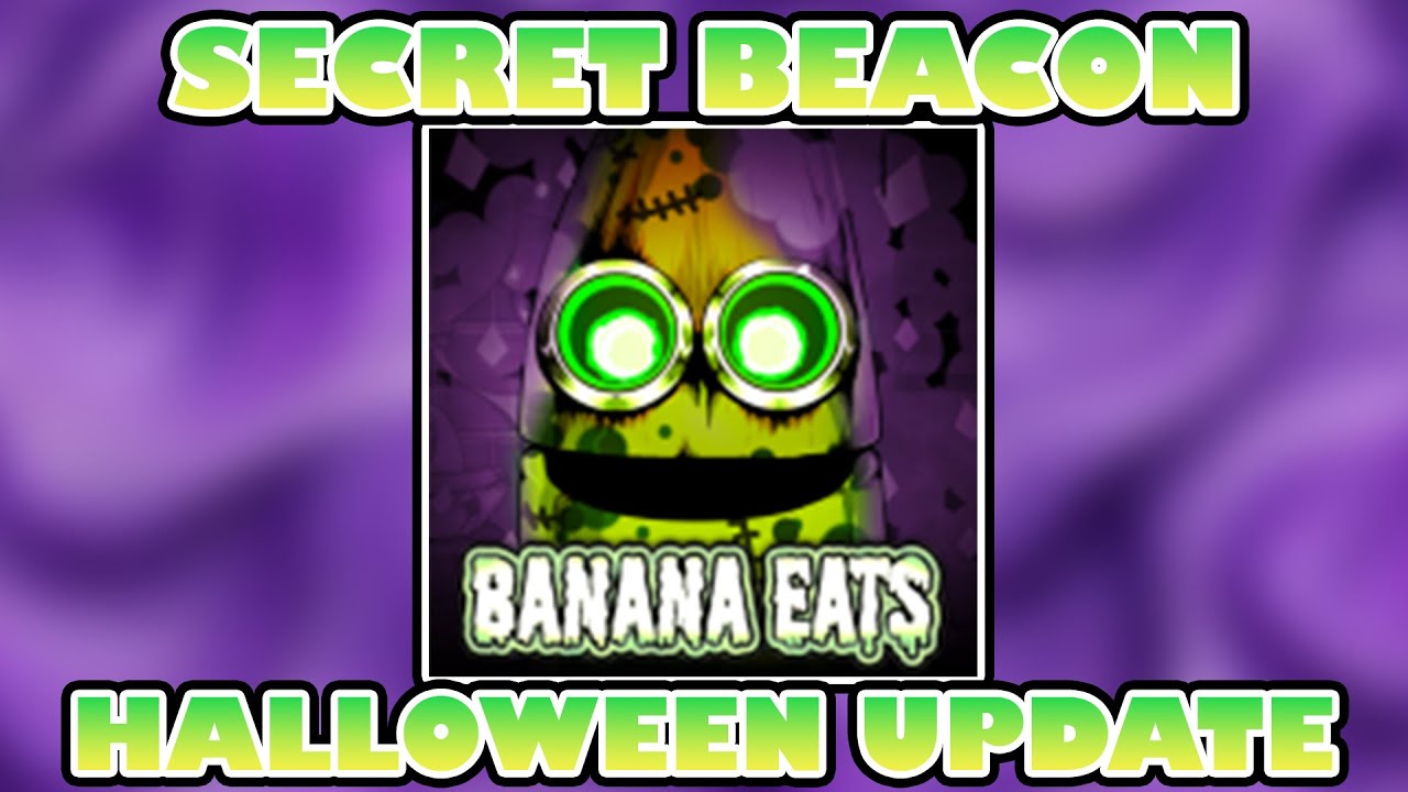 How To Get Secret Halloween Beacon/Banana In Banana Eats.. - YouTube