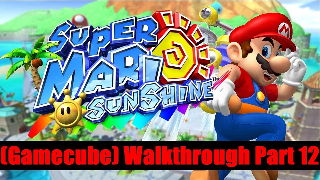 Super Mario Sunshine (Gamecube) Walkthrough Part 12 [720pᴴᴰ] - YouTube