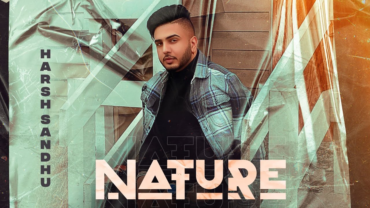 Nature | Harsh Sandhu | Mxrci | New Punjabi Song 2021 - YouTube