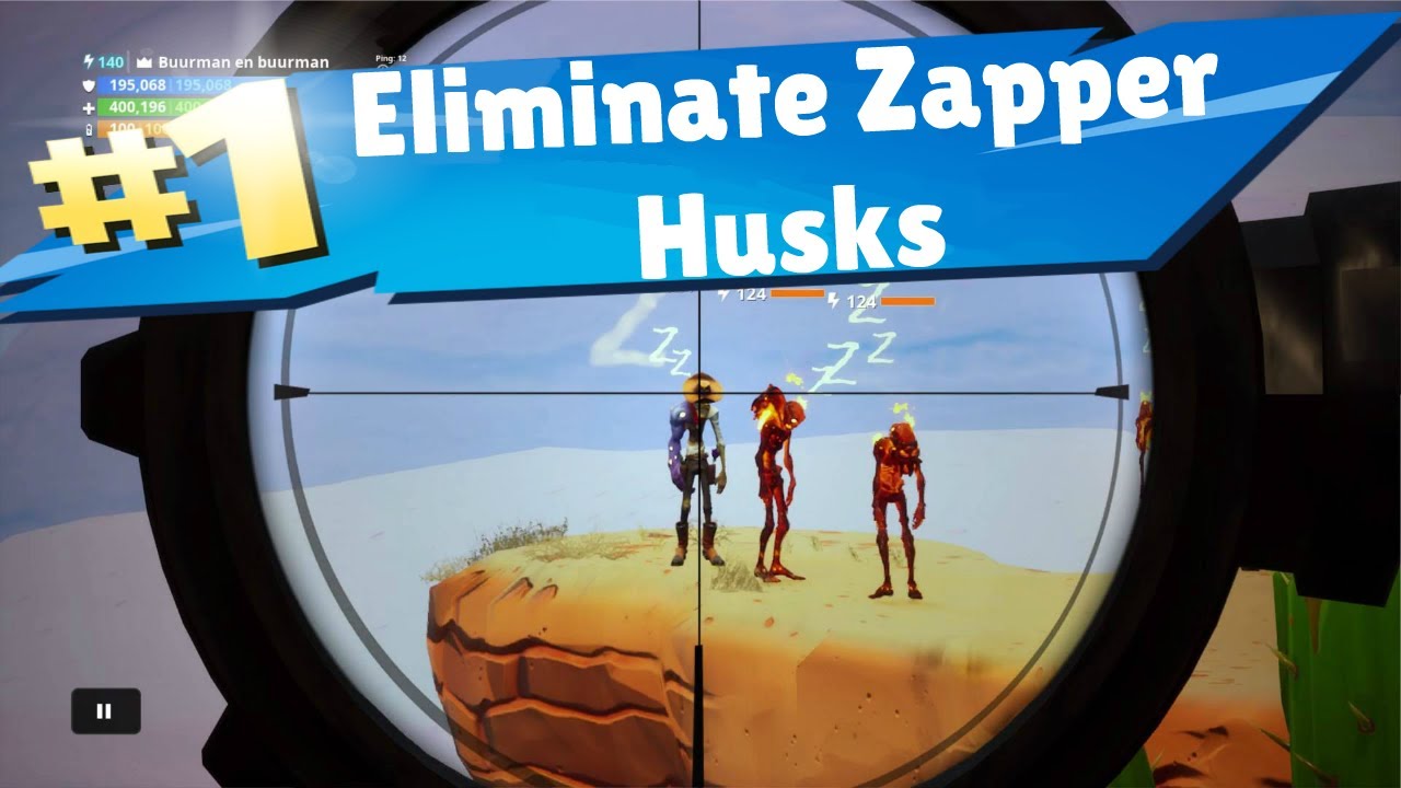 Eliminate Zapper Husks and Gather Dense Violentium Save the World ...