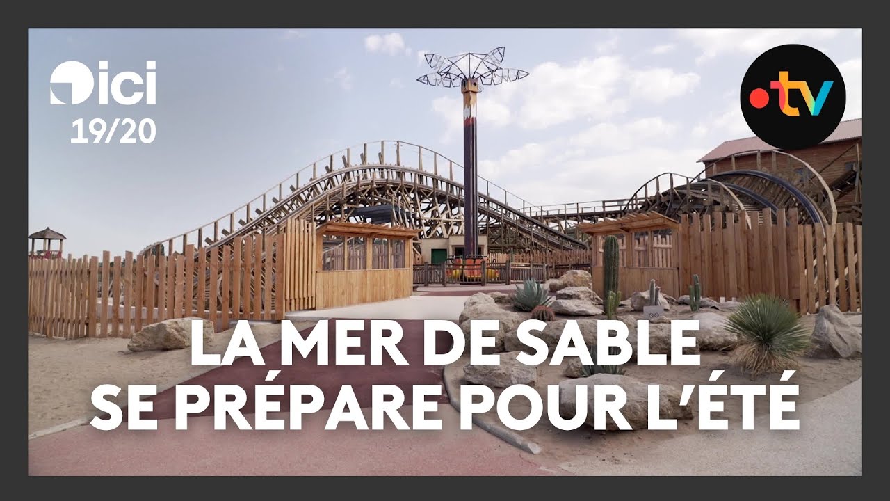 Le parc d'attractions La Mer de sable se prépare pour l'été - YouTube