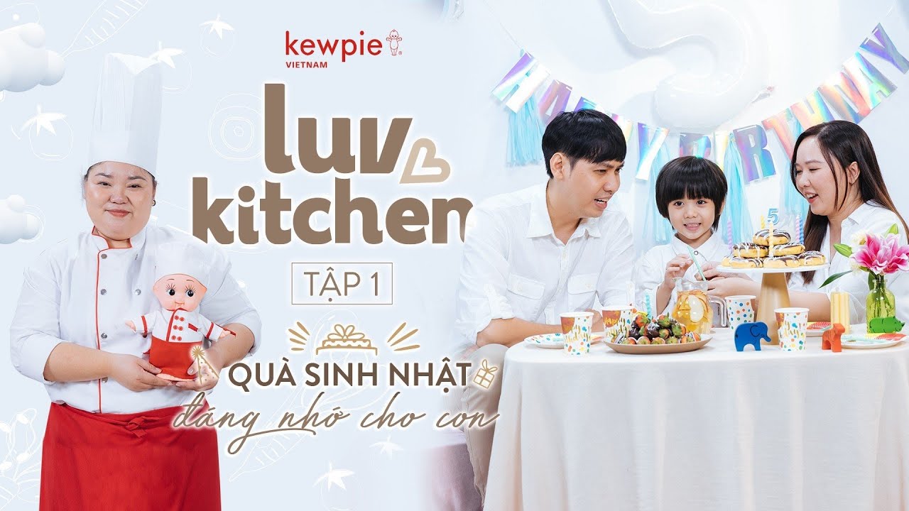 LUV KITCHEN| TẬP 1 - QUÀ SINH NHẬT ĐÁNG NHỚ CHO CON - YouTube
