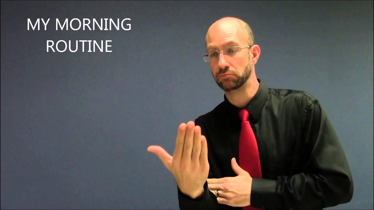 My Morning Routine | ASL - American Sign Language - YouTube